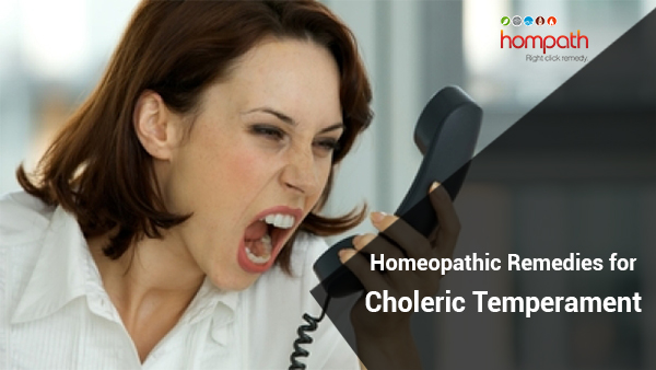 Choleric Temperament and Homeopathic Remedies – Hompath